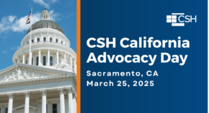 CA Advocacy Day 2025 - Corporation for Supportive Housing